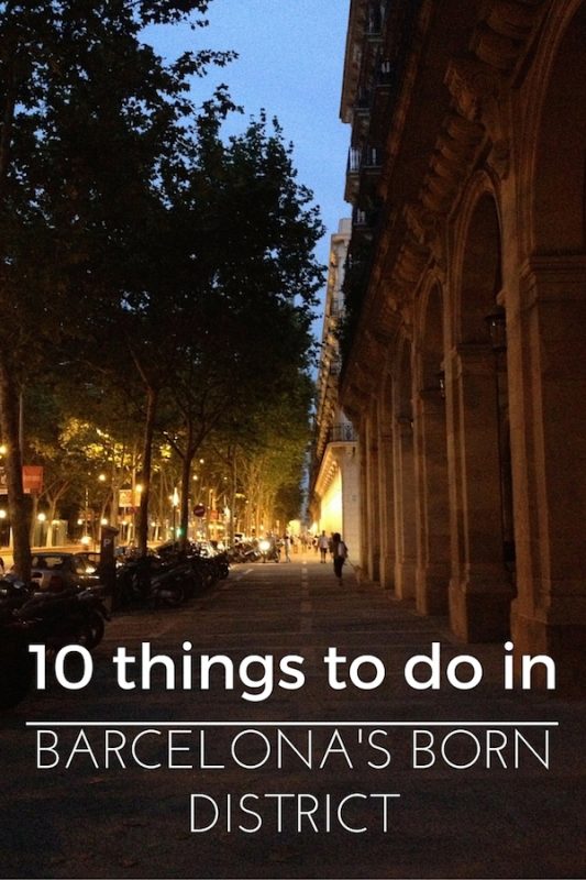 10 cosas que hacer en el barrio del Born de Barcelona